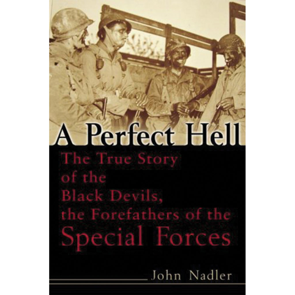 A Perfect Hell: The True Story of the Black Devils, the Forefathers of ...