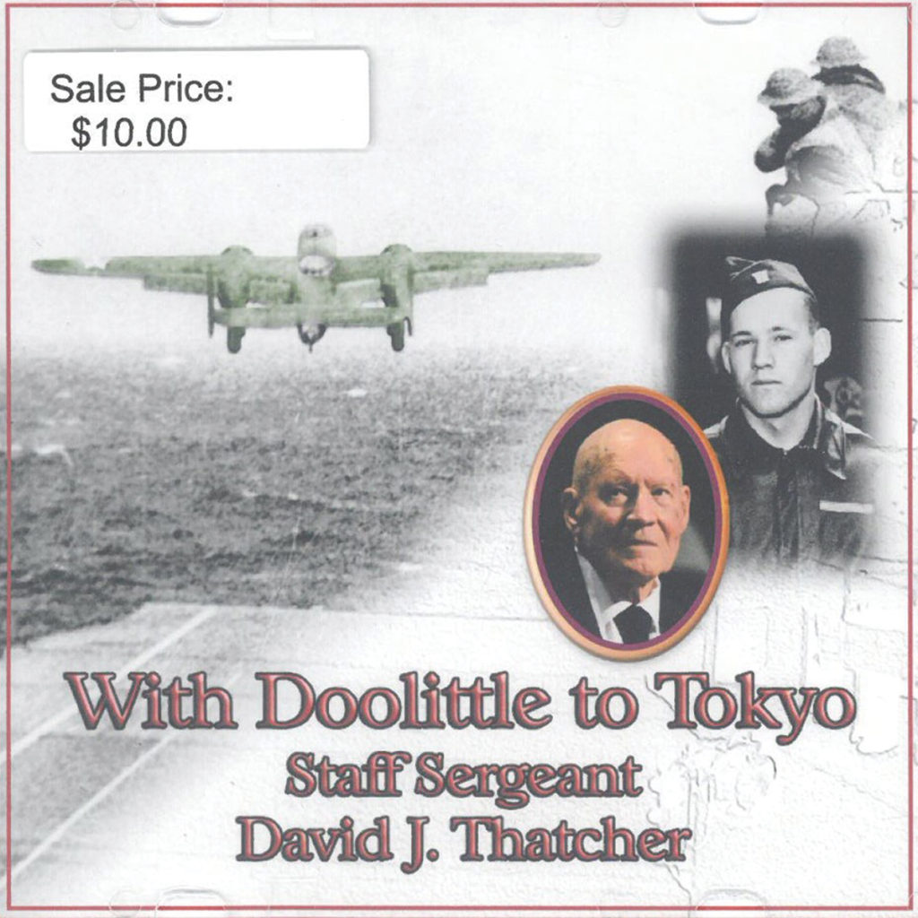 With Doolittle to Tokyo – Staff Sergeant David J. Thatcher