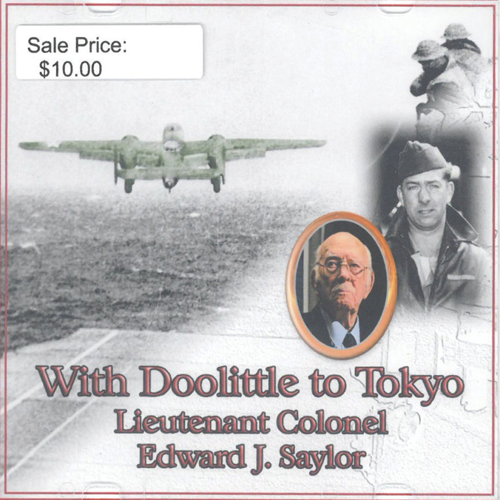With Doolittle to Tokyo – Lieutenant Colonel Edward J. Saylor